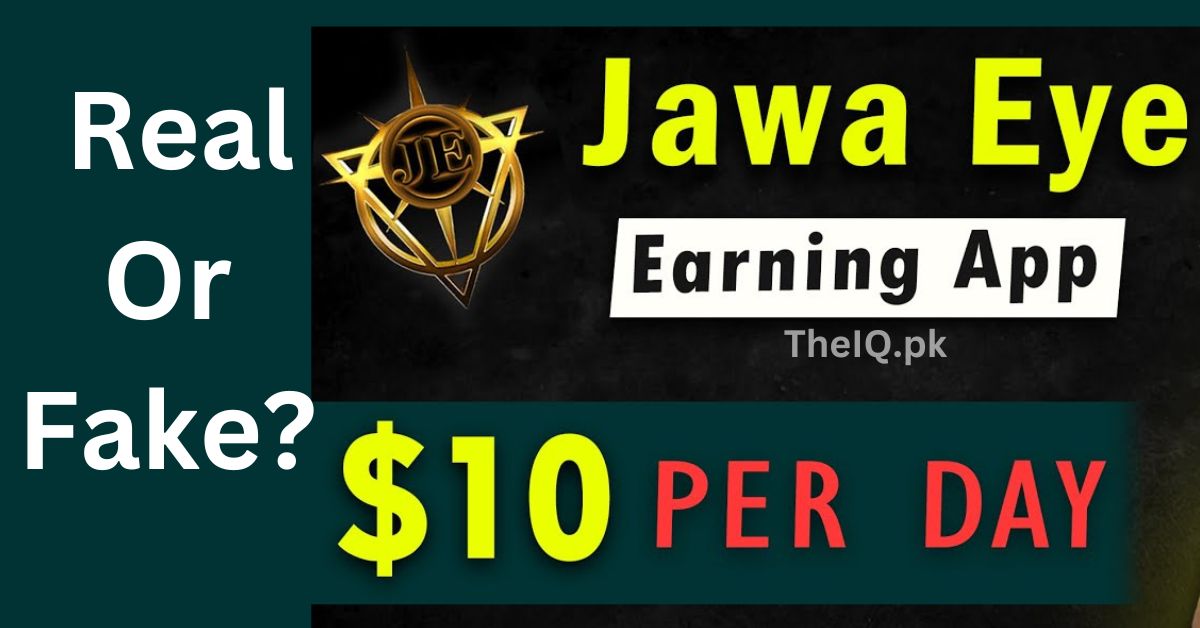 Jawa Eye Earning App Real Or Fake In Pakistan 2023 | Complete Guide