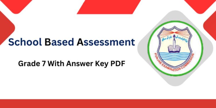 School Based Assessment 2025 Grade 7 With Answer Keys PDF