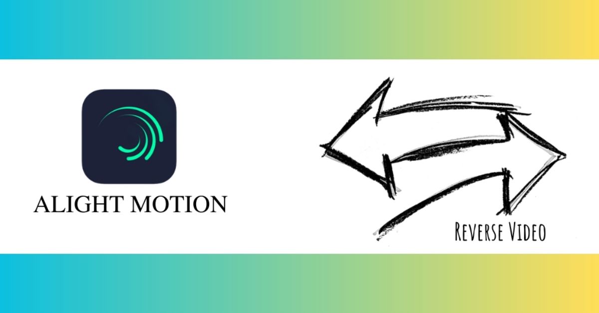 How To Reverse Video In Alight Motion In 2025 (New Tips)