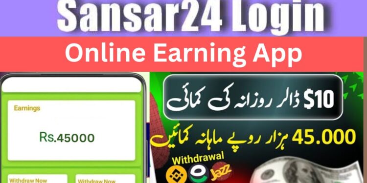 Sansar24 Login Online Earning App In Pakistan 2025