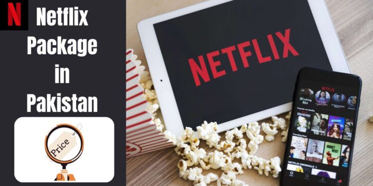 Netflix Package In Pakistan 2025 | Price And Subscription