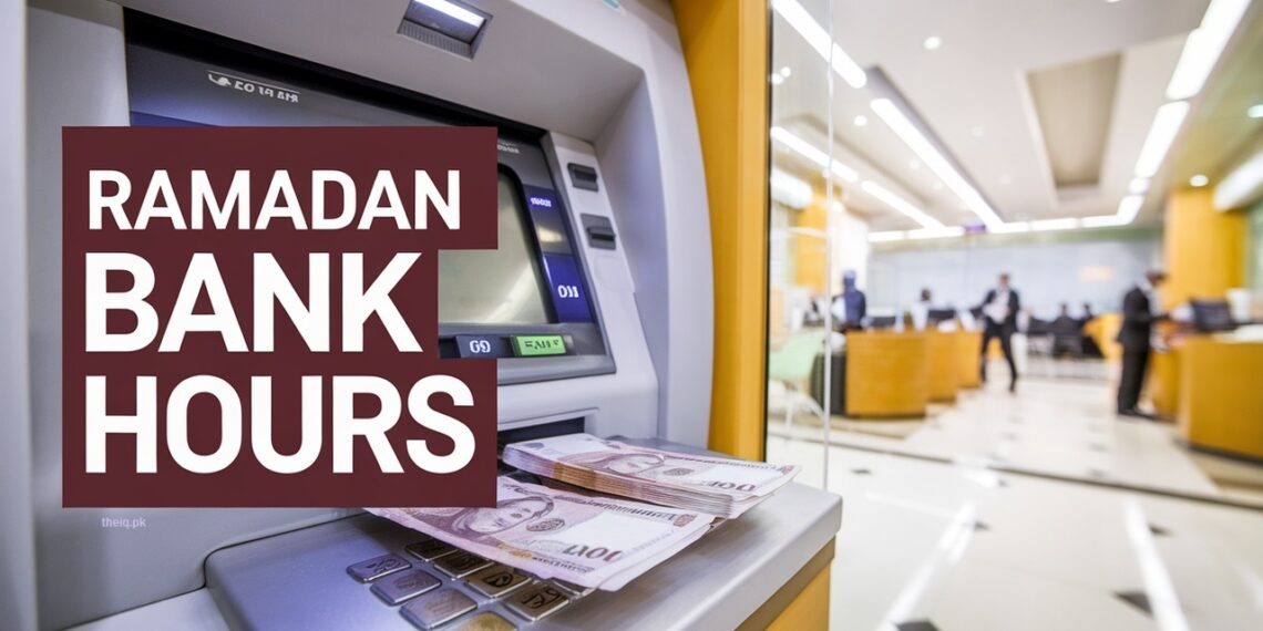 Bank Timing In Ramadan 2025 - Check Opening & Closing Time